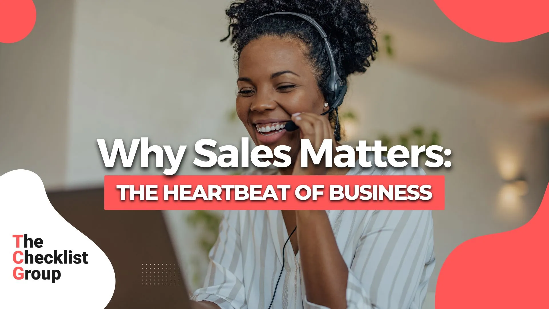 Why Sales Matters: The Heartbeat of Business - The Checklist Group
