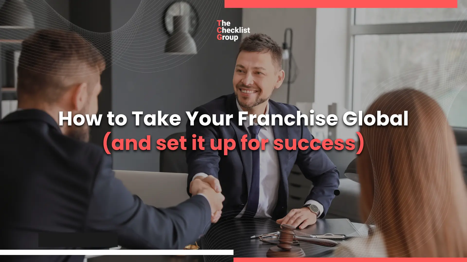 How to Take Your Franchise Global (and set it up for success) - The ...